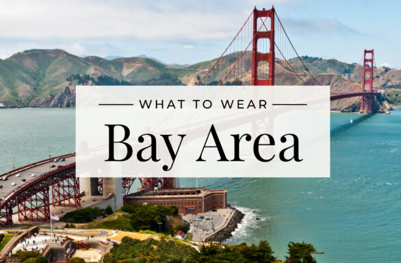 What to Wear in California’s Bay Area