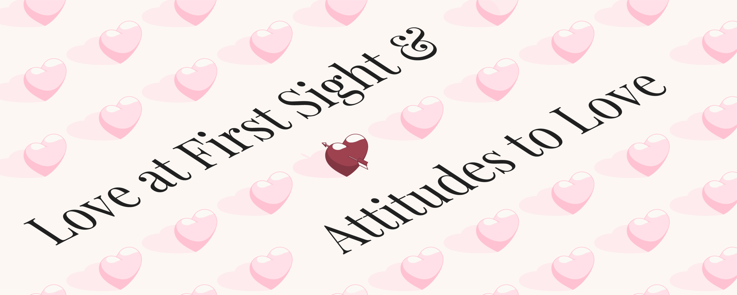 Love at First Sight and Attitudes to Love | Shane Co.